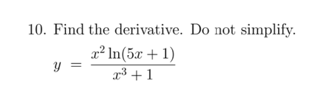 Solved 10. Find the derivative. Do not simplify. | Chegg.com