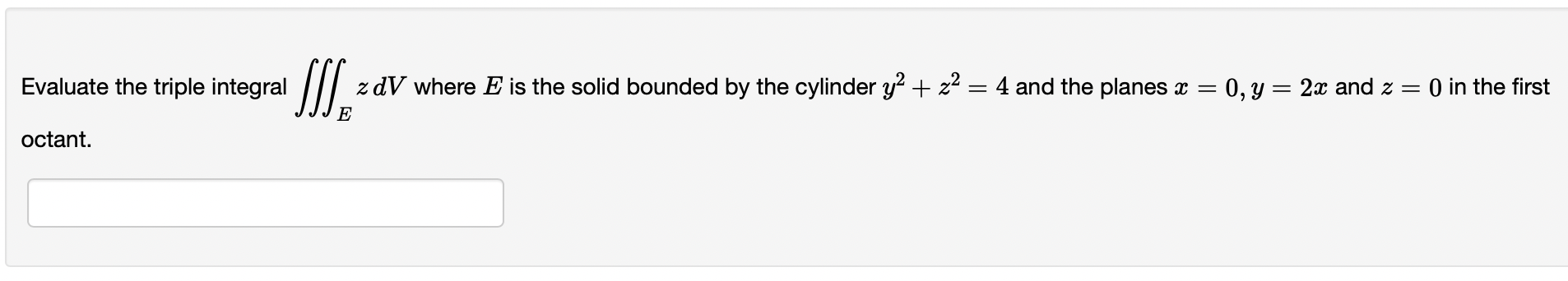 Solved Evaluate the triple integral ∭EzdV where E is the | Chegg.com