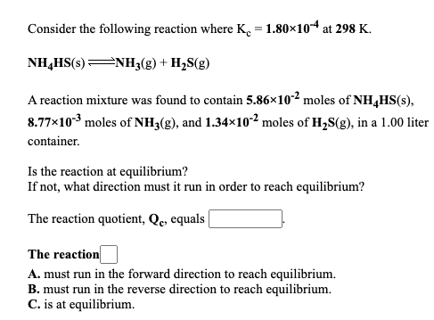 Solved Consider the following reaction where K. = 1.80*10-4 | Chegg.com