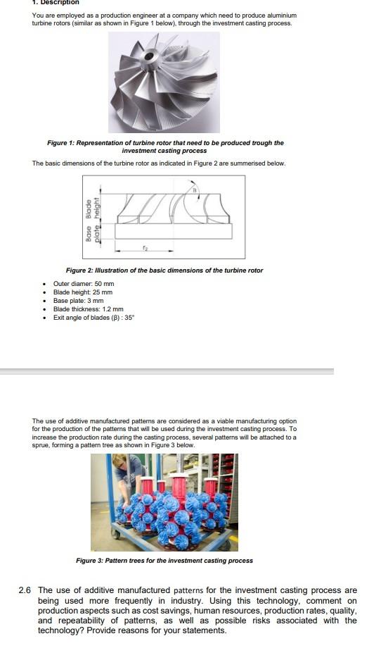 Solved 2.6 The use of additive manufactured patterns for the | Chegg.com
