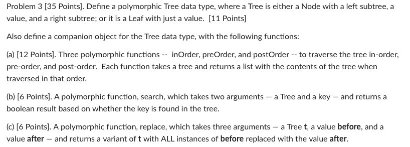 Problem 3 [35 Points). Define a polymorphic Tree data | Chegg.com
