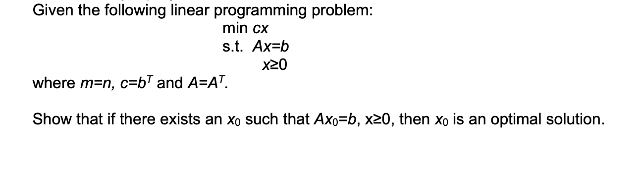 Solved Given the following linear programming problem: mincx | Chegg.com