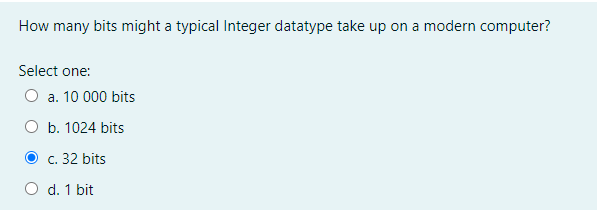 Solved How many bits might a typical Integer datatype take | Chegg.com