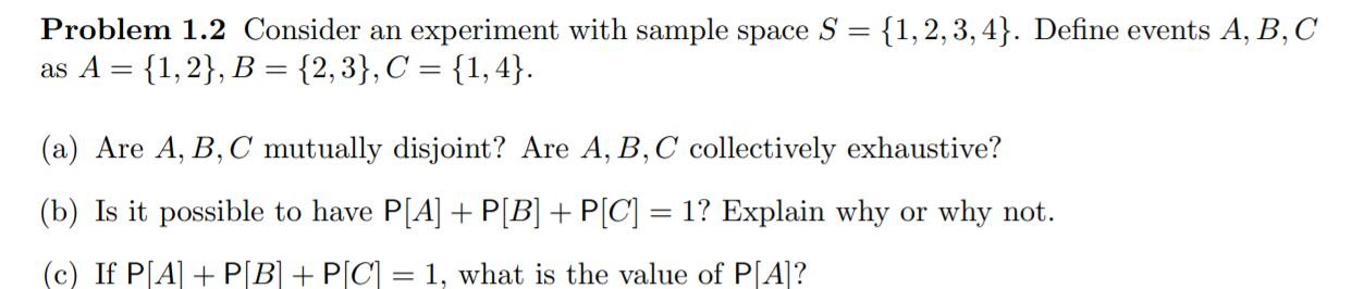 Solved Problem 1.2 Consider an experiment with sample space | Chegg.com
