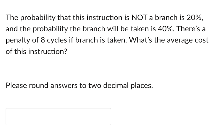Solved The probability that this instruction is NOT a branch | Chegg.com