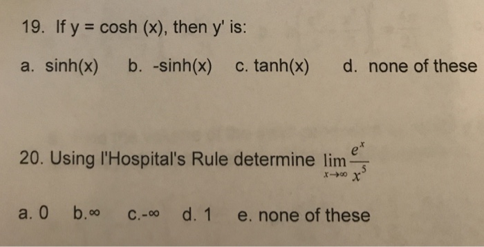 Solved If y = cosh (x), then y' is: a. sinh(x) b. -sinh(x) | Chegg.com