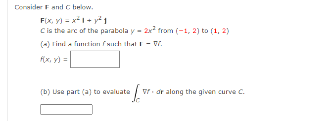 Solved Consider F and C below. F(x,y)=x2i+y2j C is the arc | Chegg.com