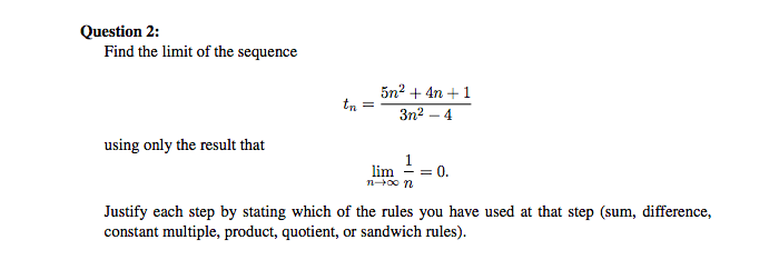 Solved Question 2: Find the limit of the sequence 5n2 + 4n+1 | Chegg.com