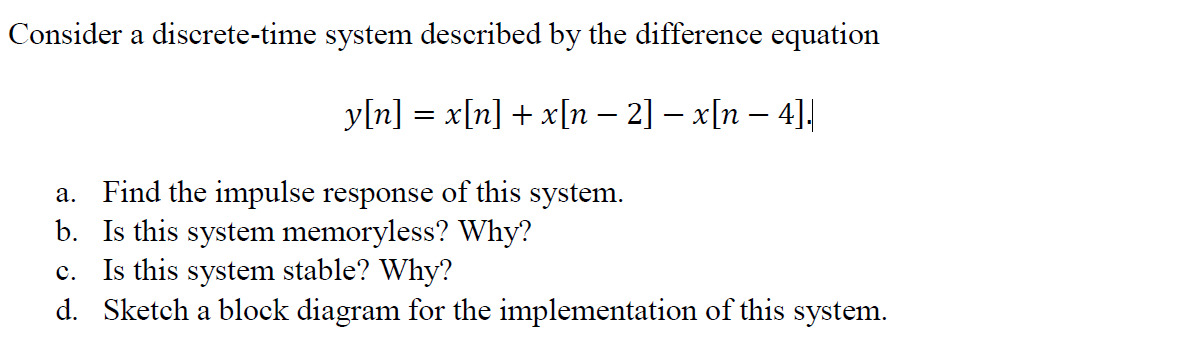 Solved Consider a discrete-time system described by the | Chegg.com