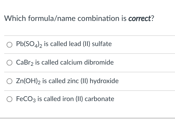 Solved Which formula/name combination is correct? O Pb(SO4)2 | Chegg.com
