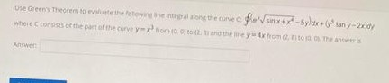 Solved The Green Theorem to ease the crown inte song the | Chegg.com