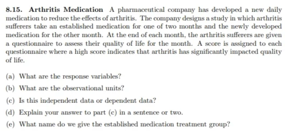 Solved 8.15. Arthritis Medication A pharmaceutical company | Chegg.com
