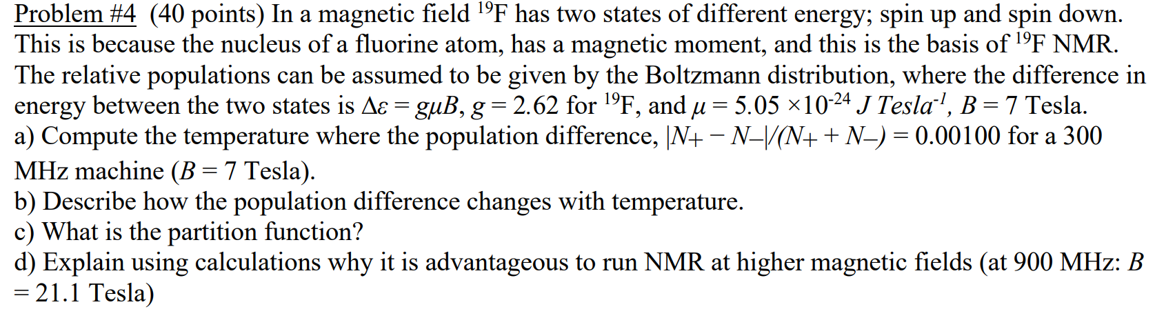 Solved Problem \#4 (40 points) In a magnetic field 19 F has | Chegg.com