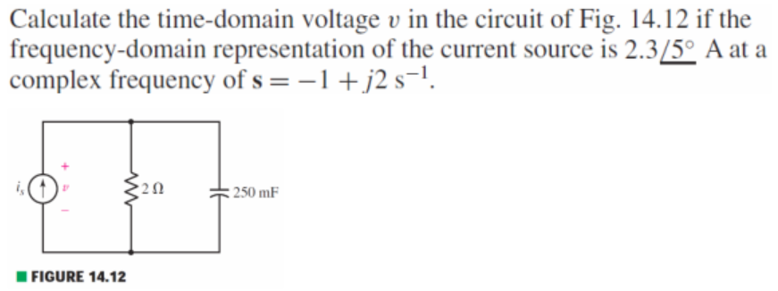 Solved Calculate the time-domain voltage v in the circuit of | Chegg.com