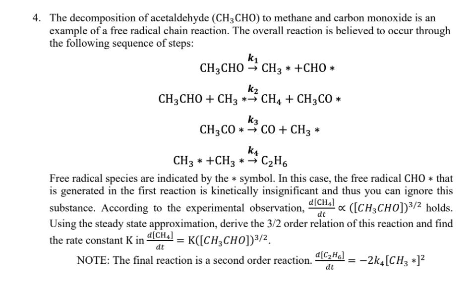 Solved 4. The decomposition of acetaldehyde (CH3 CHO) to | Chegg.com