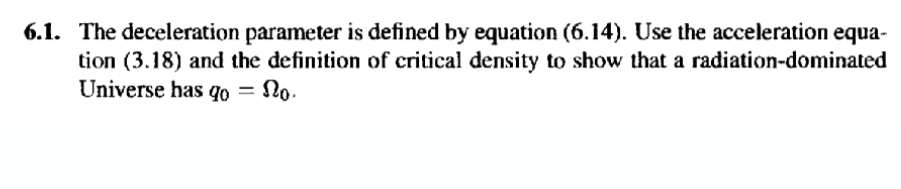 Solved 6.1. The deceleration parameter is defined by | Chegg.com