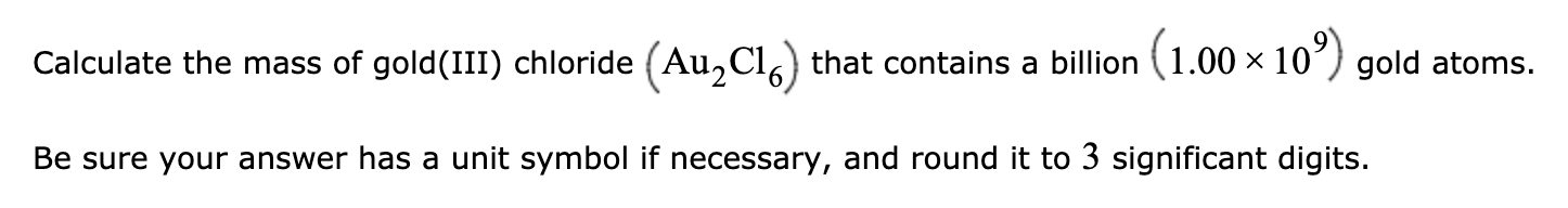 Solved Calculate the mass of gold(III) chloride (AuZC1o) | Chegg.com