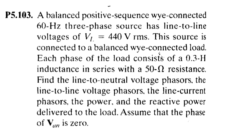 Solved P5.103. A balanced positive-sequence wye-connected | Chegg.com