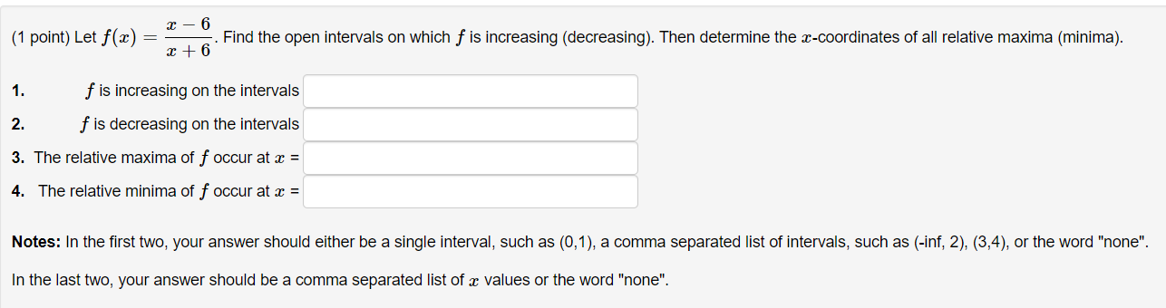 Solved (1 point) Let f(x)=x+6x−6. Find the open intervals on | Chegg.com