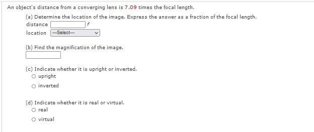 Solved An object's distance from a converging lens is 7.09 | Chegg.com