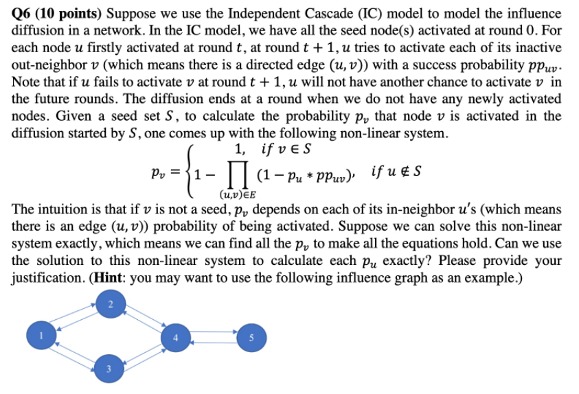 Solved 06 (10 points) Suppose we use the Independent Cascade | Chegg.com