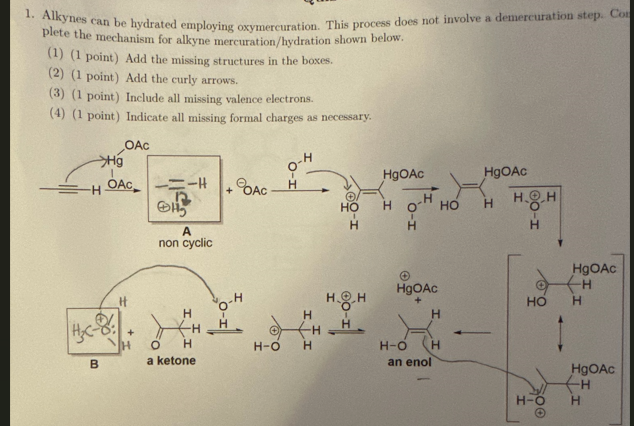 Solved 1. ﻿Alkynes can be hydrated employing oxymercuration. | Chegg.com