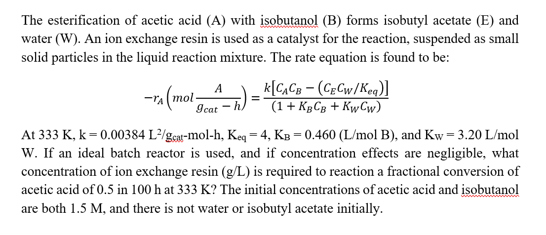 Solved The esterification of acetic acid (A) with isobutanol | Chegg.com