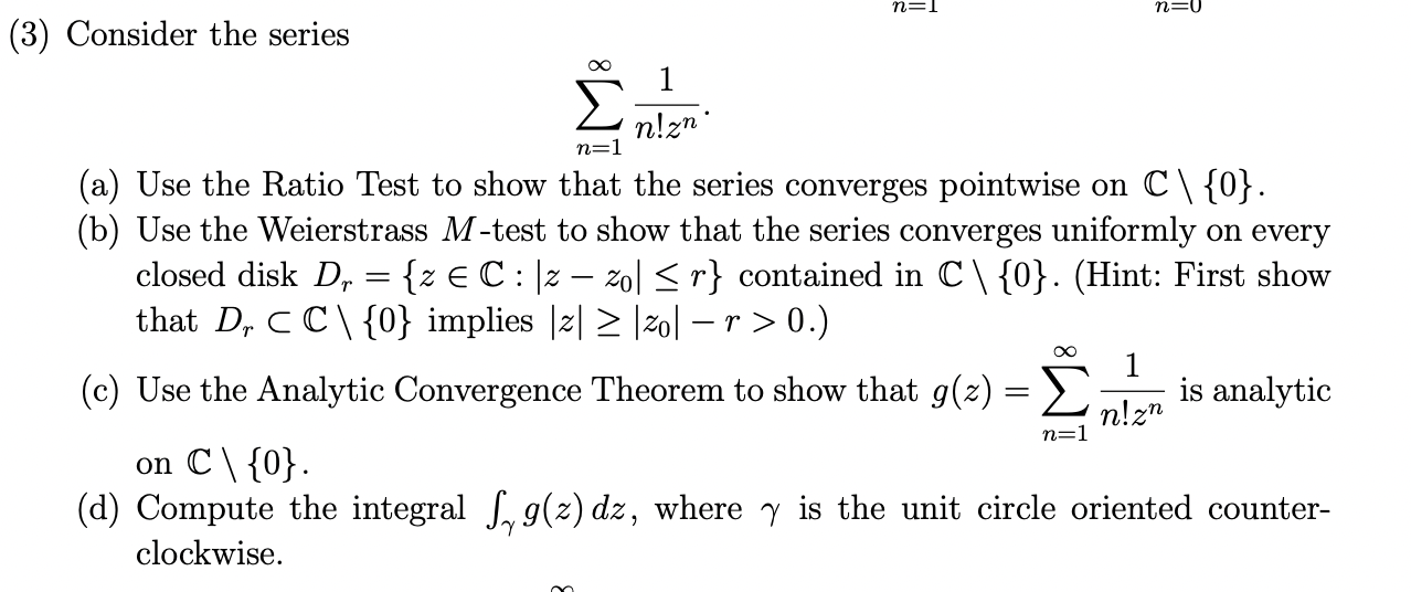 Solved (3) ﻿Consider the series∑n=1∞1n!zn(a) ﻿Use the Ratio | Chegg.com