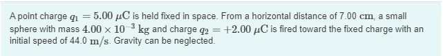 Solved A point charge q1=5.00μC is held fixed in space. From | Chegg.com