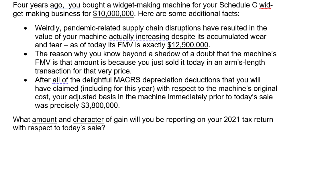 Solved Four years ago, you bought a widget-making machine | Chegg.com