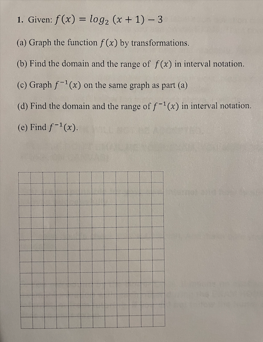 Solved 1. Given: f(x) = log2 (x + 1) - 3 (a) Graph the | Chegg.com