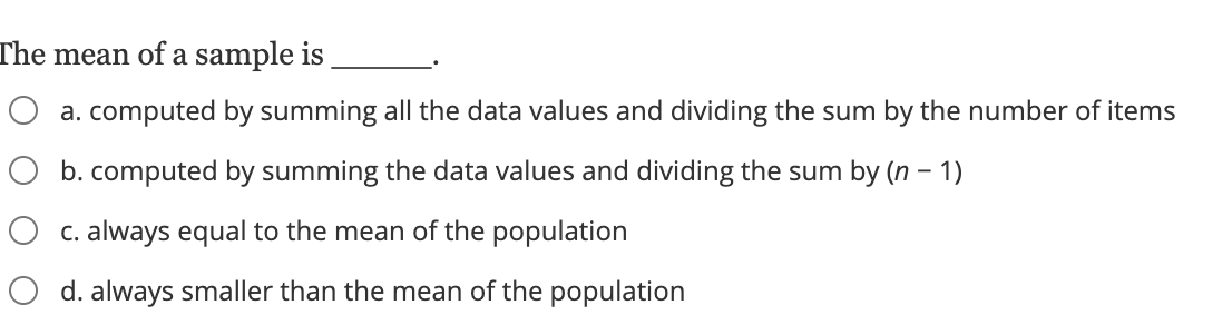 Solved The mean of a sample is O a. computed by summing all | Chegg.com