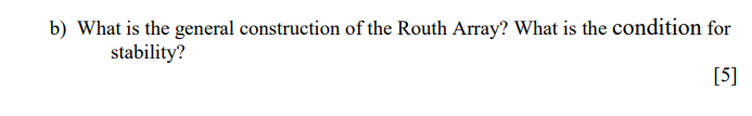 Solved b) What is the general construction of the Routh | Chegg.com