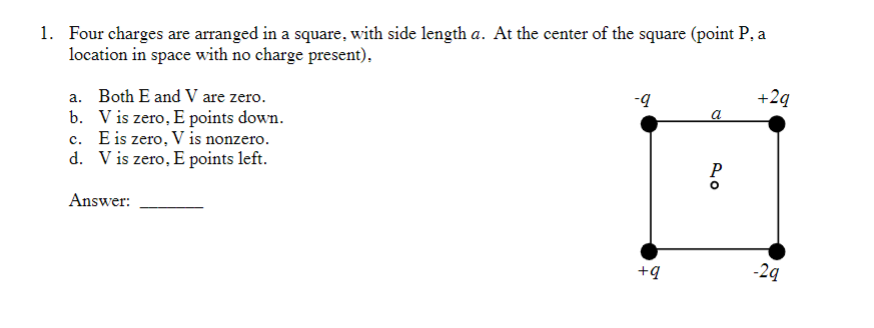 Solved 1. Four charges are arranged in a square, with side | Chegg.com