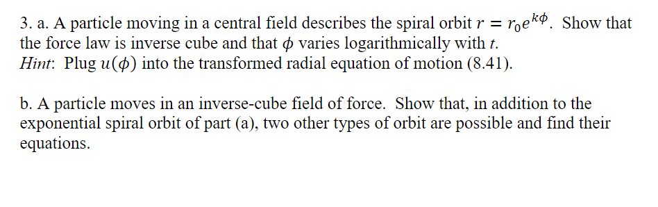 Solved 3. a. A particle moving in a central field describes | Chegg.com