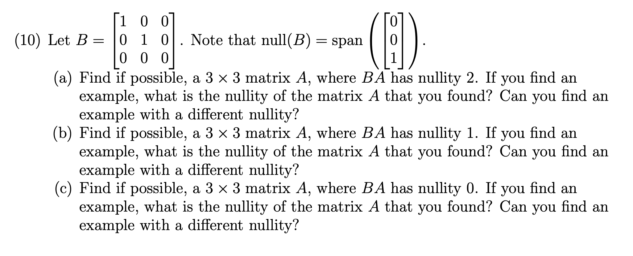 Solved [100] (10) Let B = 0 1 01. Note that null(B) = span 0 | Chegg.com