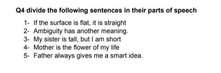 Solved Q4 divide the following sentences in their parts of | Chegg.com