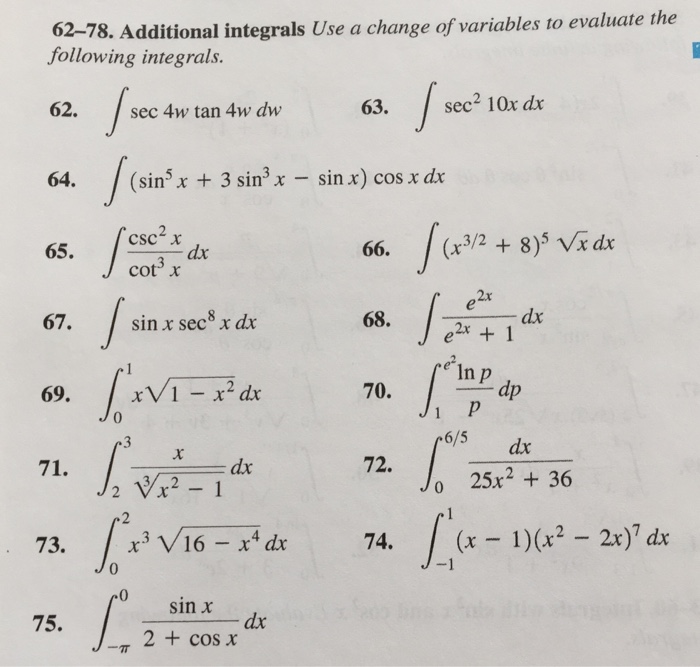Solved Additional integrals Use a change of variables to | Chegg.com Solved Additional integrals Use a change of variables to | Chegg.com