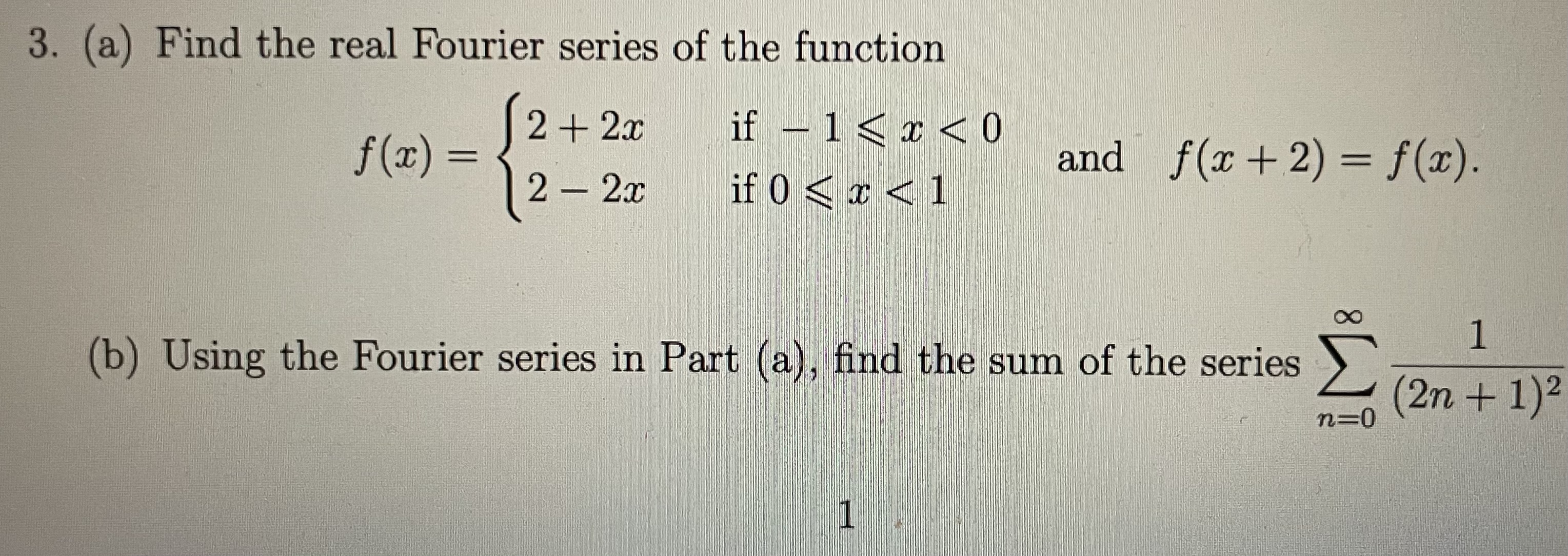 Solved 3. (a) Find the real Fourier series of the function | Chegg.com