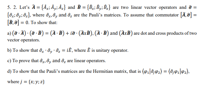 Solved = = 5. 2. Let's Å= {Âx; Ây; Az} and B = {Bx; By; B2} | Chegg.com