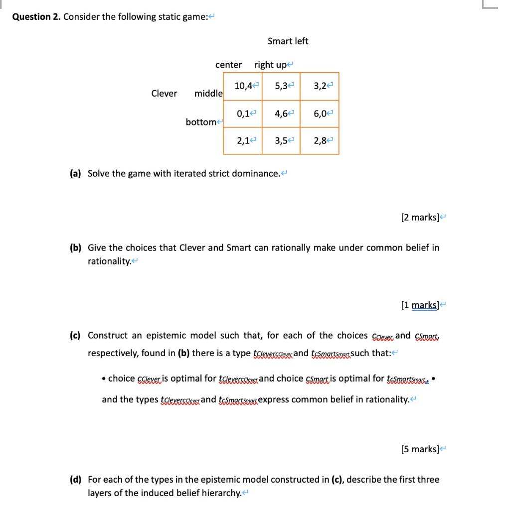 Solved Question 2. Consider the following static game: | Chegg.com
