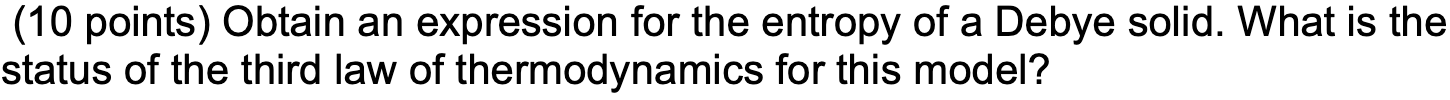 Solved (10 points) Obtain an expression for the entropy of a | Chegg.com