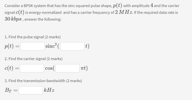 Solved Consider a BPSK system that has the sinc squared | Chegg.com
