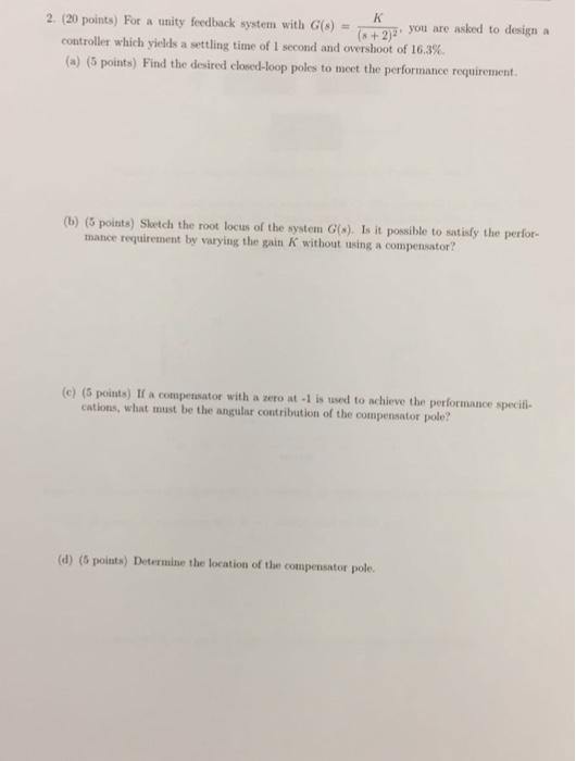 Solved 2. (20 points) For a unity feedback system with | Chegg.com