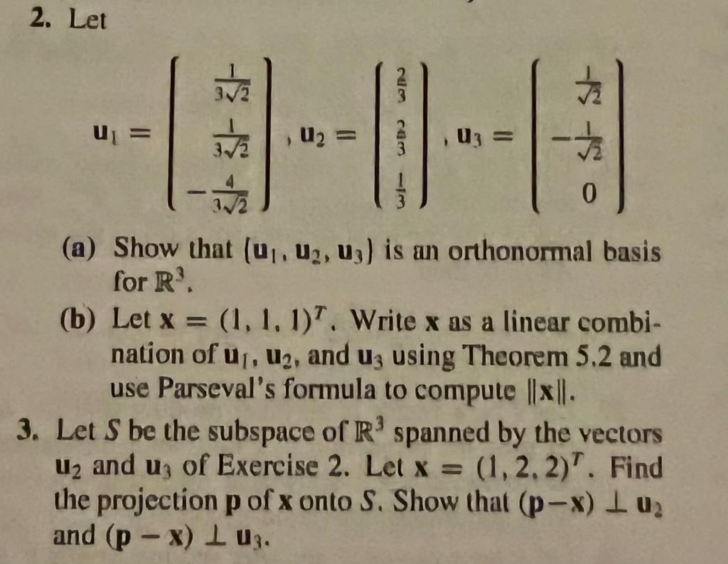Solved 2. Let u1=⎝⎛321321−324⎠⎞,u2=⎝⎛323231⎠⎞,u3=⎝⎛21−210⎠⎞ | Chegg.com