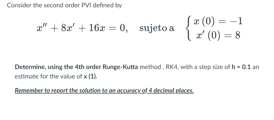 Consider the second order PVI defined byx''+8x'+16x=0 | Chegg.com