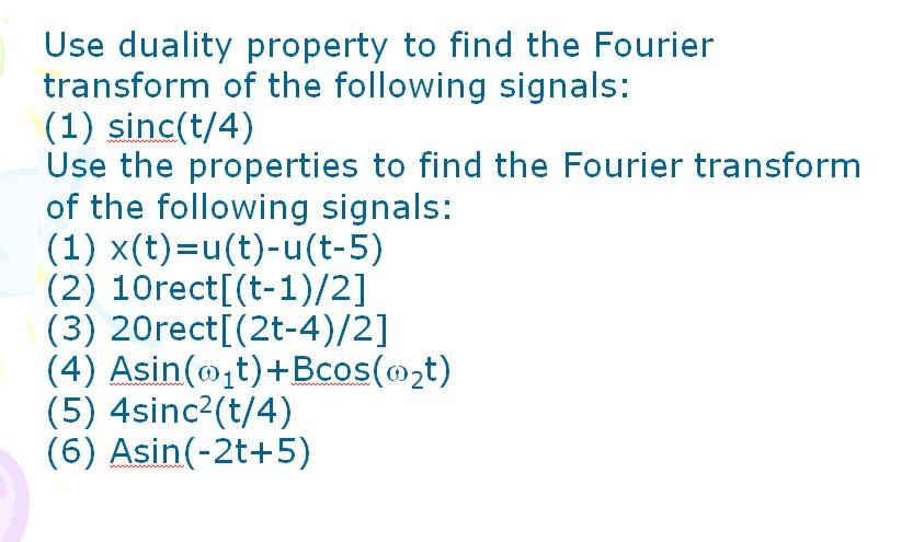 Solved Use duality property to find the Fourier transform of | Chegg.com