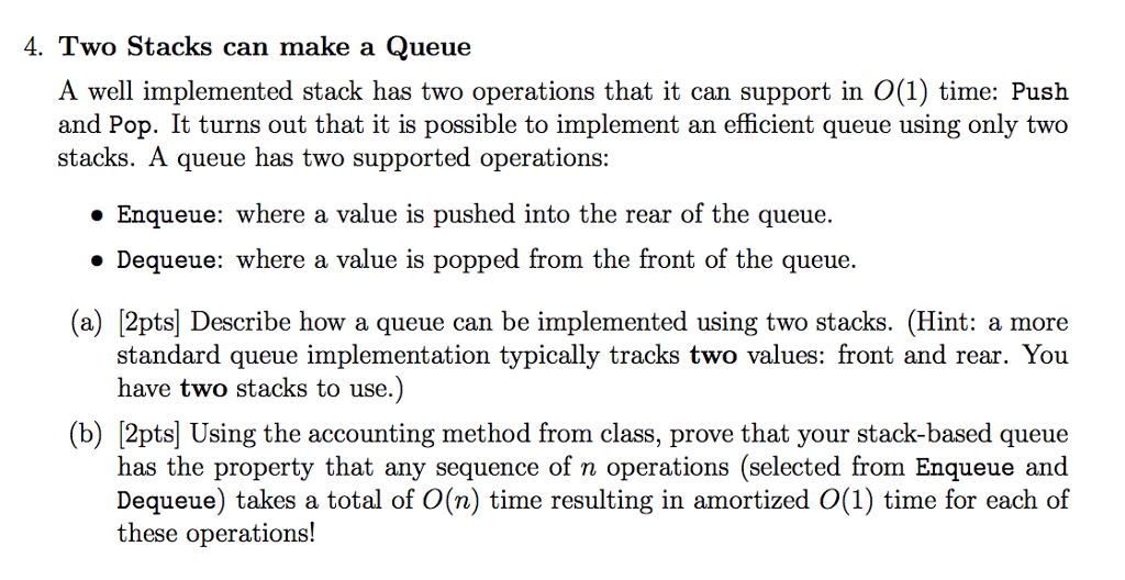 4. Two Stacks can make a Queue A well implemented | Chegg.com