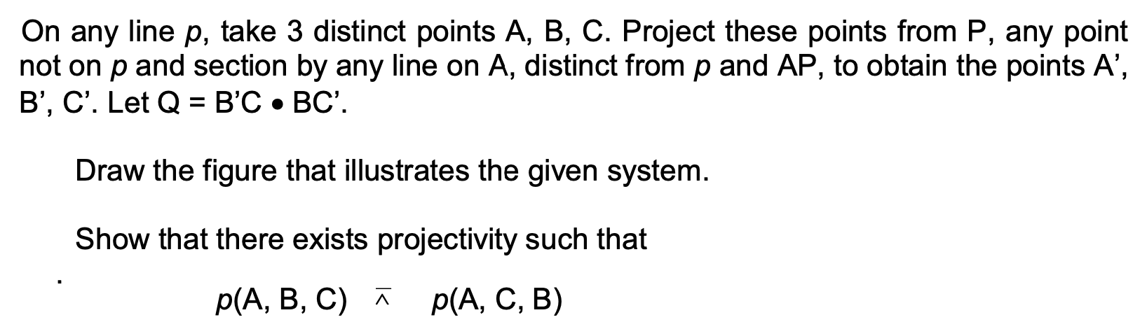 On any line p, take 3 distinct points A,B,C. Project | Chegg.com