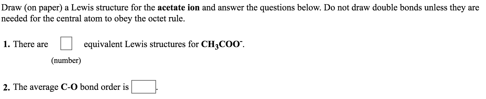 Solved Draw (on paper) a Lewis structure for the acetate ion | Chegg.com